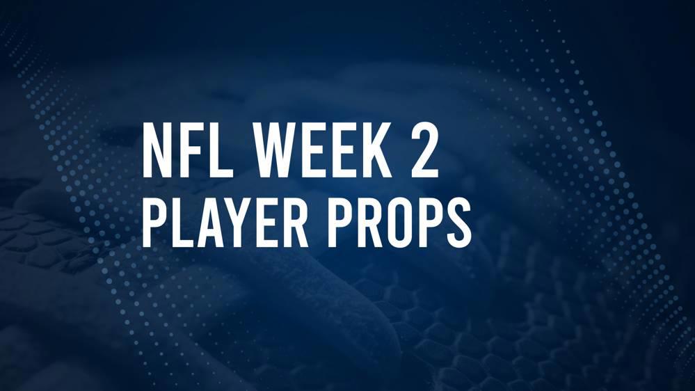 Discover the Best Week 2 NFL Player Prop Bets & Odds | Elizabethton Star